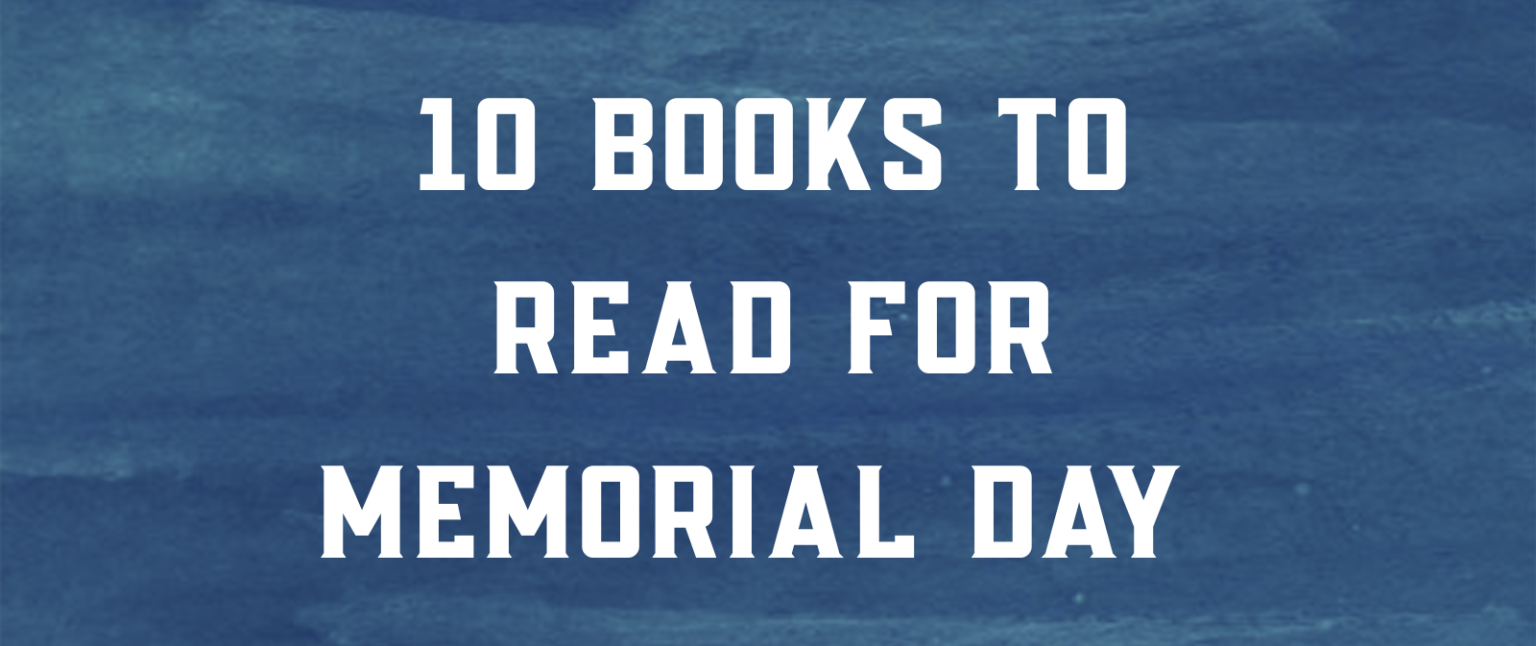 10 Books To Add To Your Memorial Day Reading List Grove Atlantic